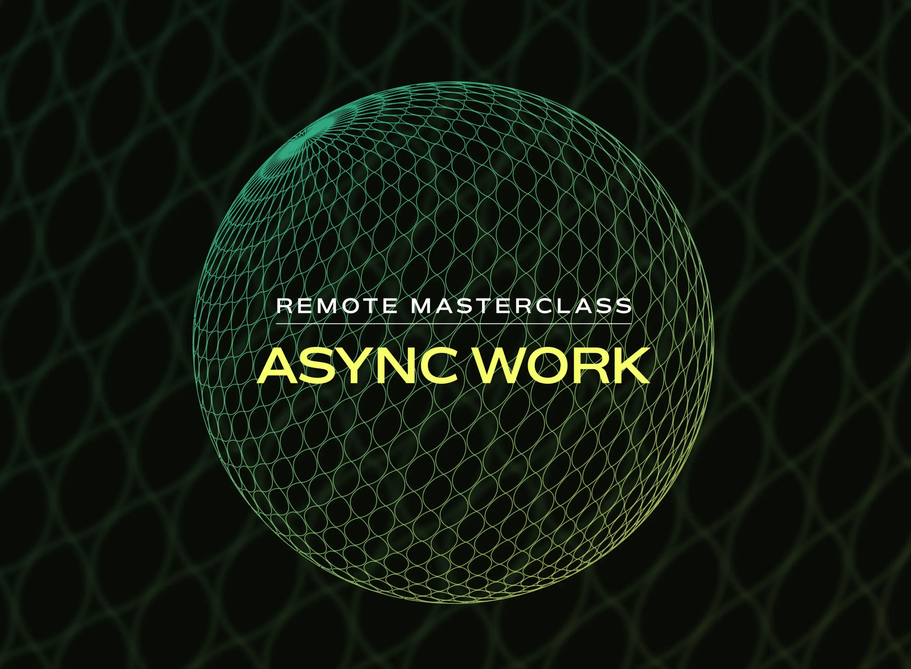 Remote Masterclass on Async Work | Remote